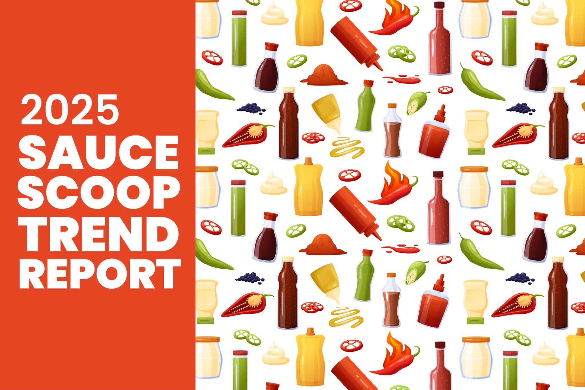2025 Sauce Scoop Trend Report - Giraffe Foods